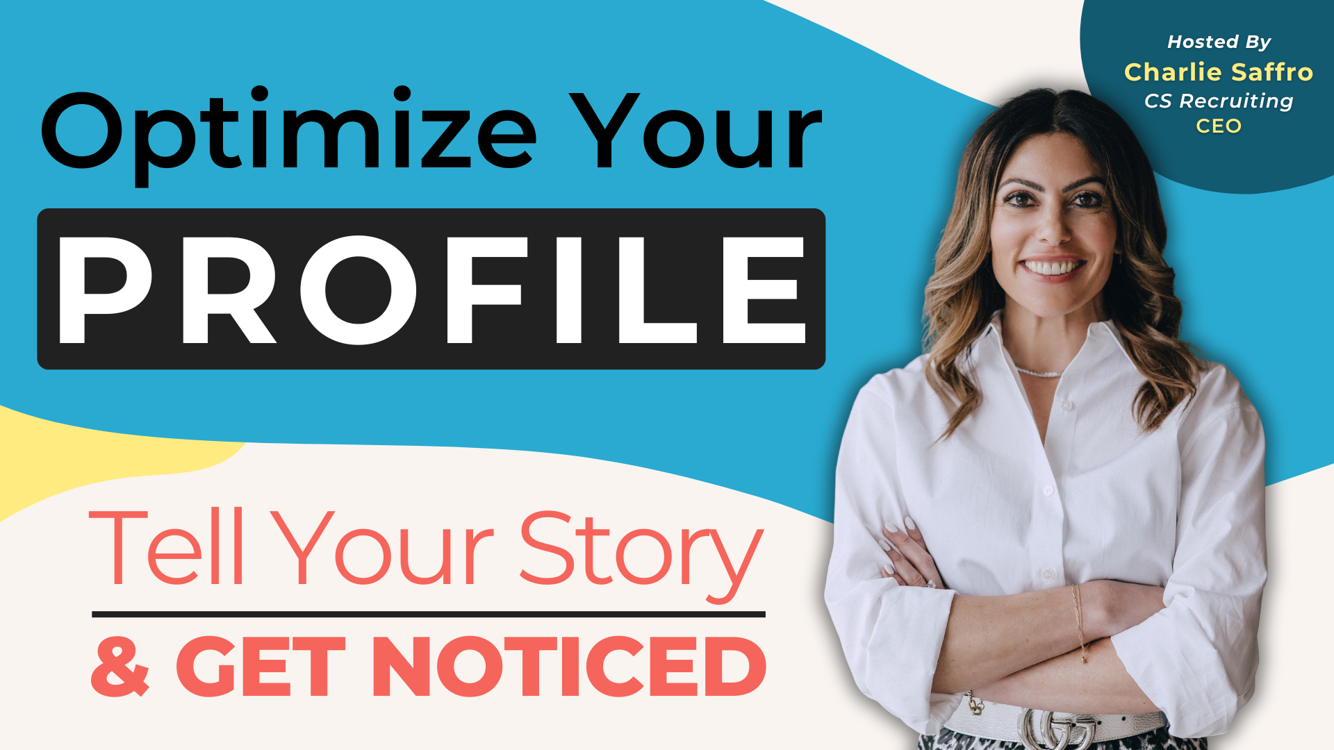 Optimize Your Profile: Tell Your Story & Get Noticed - CS Recruiting